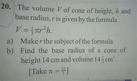 solved 20 the volume v of cone of height h and base radius r is