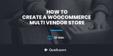 How To Create A Woocommerce Multi Vendor Store Quadlayers