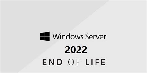 windows server 2022 end of life list and backup measure