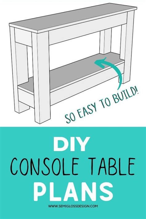 Learn How To Build A Simple Table Easy Step By Step Tutorial Diy Console Table Diy Console
