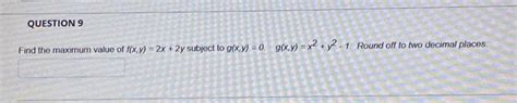 solved find the maximum value of f x y 2x 2y subject to