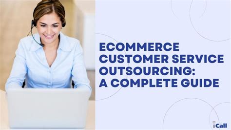Ecommerce Customer Service Outsourcing A Complete Guide