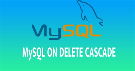 Mysql On Delete Cascade