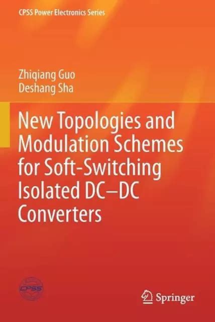 New Topologies And Modulation Schemes For Soft Switching Isolated Dcdc