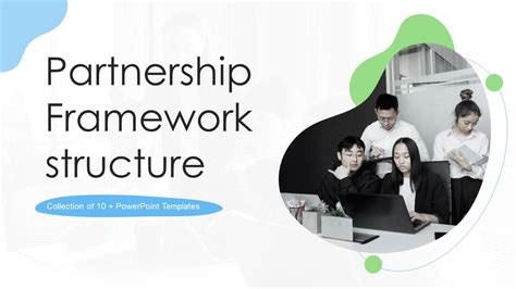 Partnership Framework Structure Powerpoint Ppt Template Bundles Ppt