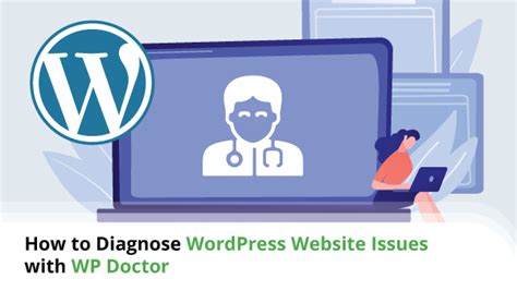 how to diagnose wordpress website issues with wp doctor knowledge