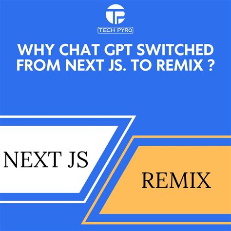 Webdevelopment Nextjs Remix Techchoices Openai
