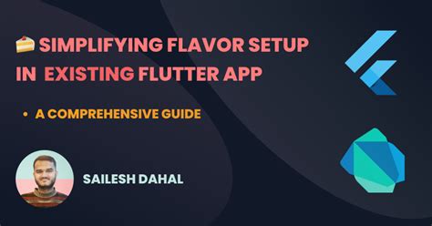 Adding Flavors To Your Flutter App A Step By Step Guide 🧑‍💻sailesh Dahal