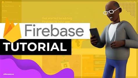 Tutorial Firebase ¿cómo Crear Un Proyecto En Firebase