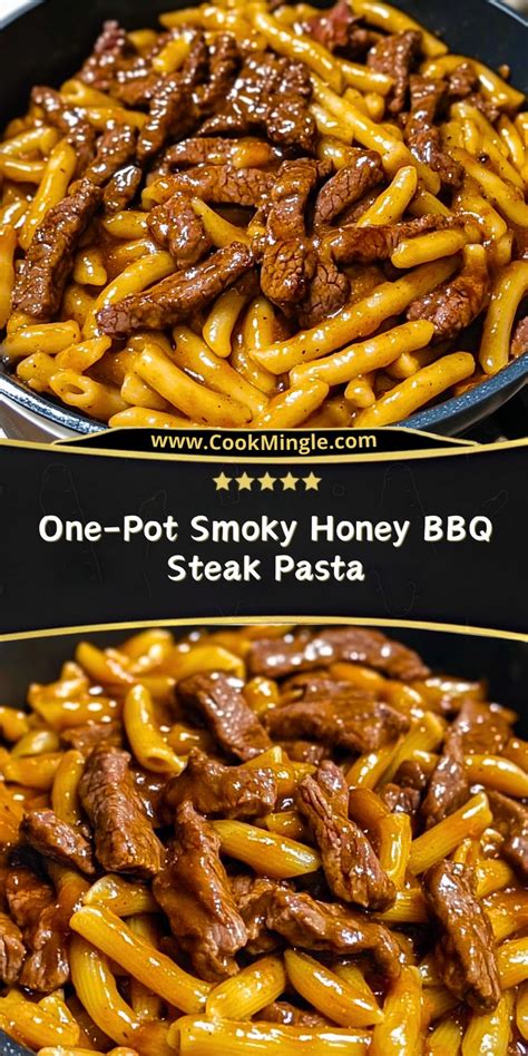 One Pot Smoky Honey Bbq Steak Pasta Recipe In 2025 Pasta Dinner
