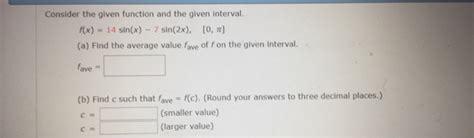 Solved Consider The Given Function And The Given Interval