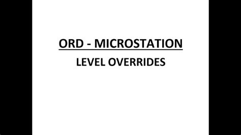 Ord Microstation Level Overrides Youtube