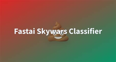 Fastai Skywars Classifier A Hugging Face Space By S B St N