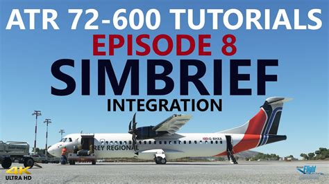 Msfs Atr72 600 Tutorial Episode 8 Simbrief Integration 4k Youtube