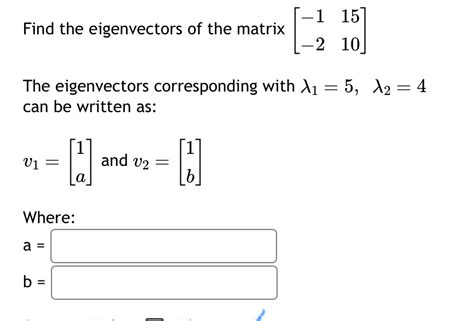 Solved Find The Eigenvectors Of The Matrix 115 210 The