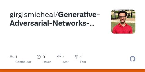 GitHub Girgismicheal Generative Adversarial Networks GANs