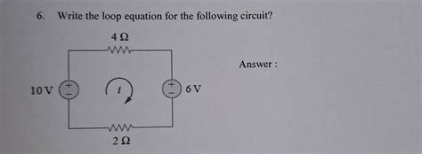 6 Write The Loop Equation For The Following Studyx 6 Write The Loop Equation For The Following Studyx
