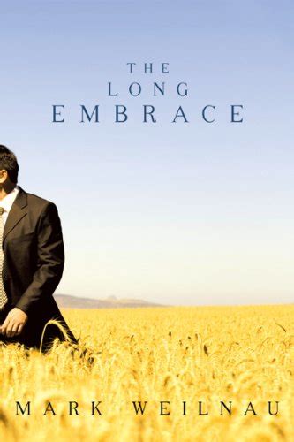 The Long Embrace Kindle Edition By Weilnau Mark Religion And Spirituality Kindle Ebooks