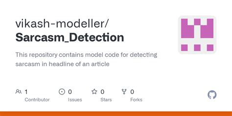 Github Vikash Modellersarcasmdetection This Repository Contains