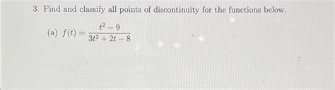 solved find and classify all points of discontinuity for the