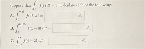 Solved Suppose That 01f T Dt 9 Calculate Each Of The Chegg Com