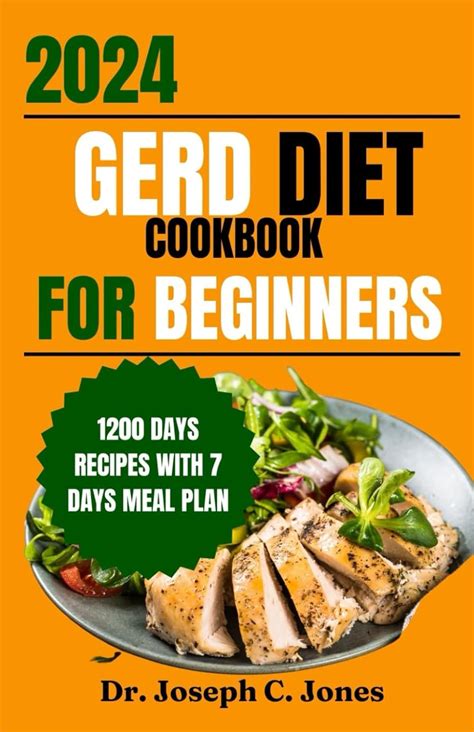 Gerd Diet Cookbook For Beginners 2024 Complete Guide With Delicious