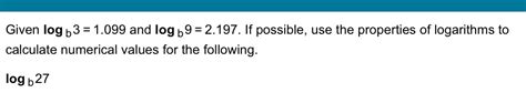 solved given logb3 1 099 ﻿and logb9 2 197 ﻿if possible use