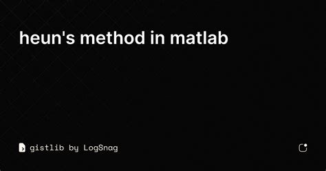 Gistlib Heun S Method In Matlab
