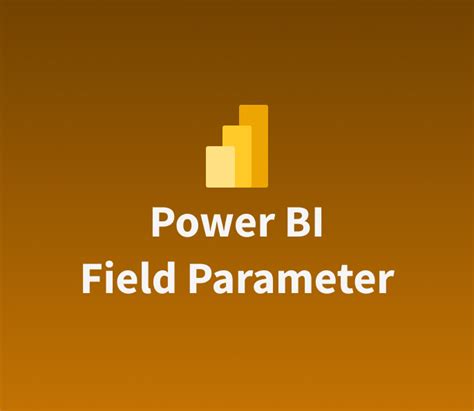Power Bi Fields Parameters Upgraded To The Next Level Import Mode