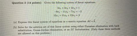 Solved Question 2 14 Points Given The Following System Of