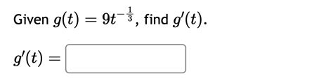 Solved Given G T 9t 13 ﻿find G T G T