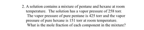 Solved A Solution Contains A Mixture Of Pentane And Chegg