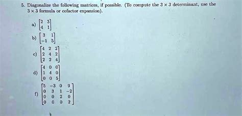 solved just need b and c 5 diagonalize the following matrices if