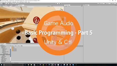 Game Audio Basic Programming Part 5 Unity C Pyramind Institute