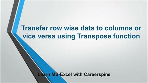 transfer row wise data to columns or vice versa using transpose function youtube
