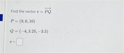 Solved Find The Vector