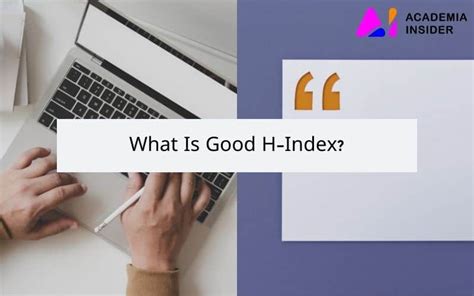What Is Good H Index H Index Required For An Academic Position