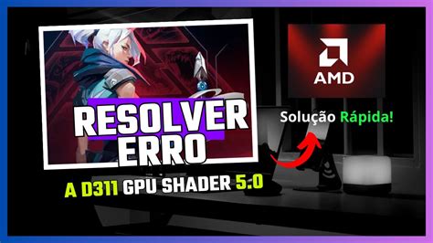 Como Resolver Erro A D3d11 Compatible Gpu Feature Level 110 Shader