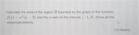 Solved Calculate The Area Of The Region R Bounded By The Chegg Com