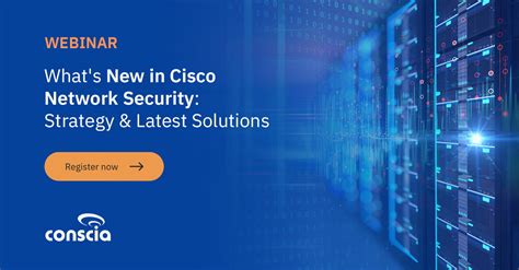 What S New In Cisco Network Security Strategy Latest Solutions
