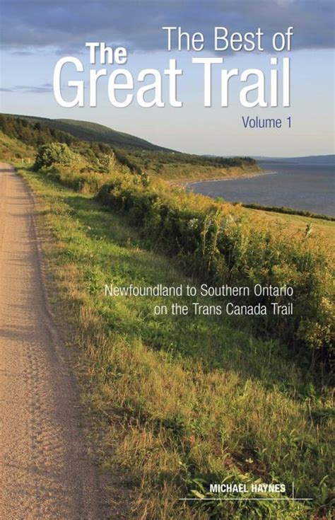 The Best Of The Great Trail • Newfoundland To Southern Ontario On The