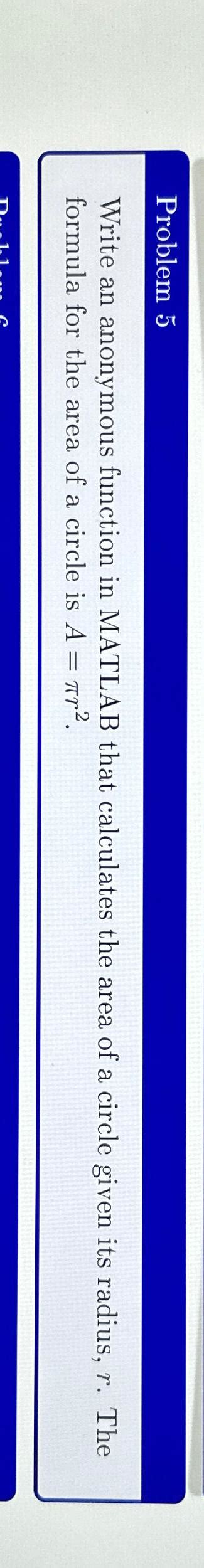 solved problem 5write an anonymous function in matlab that