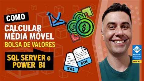 como calcular média móvel e o mercado de ações no sql server