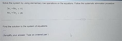 solved solve the system by using elementary row operations