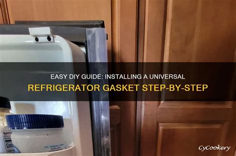 Easy Diy Guide Installing A Universal Refrigerator Gasket Step By Step