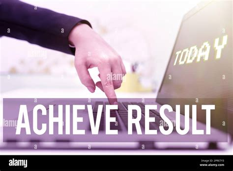 Sign Displaying Achieve Resultreceive Successful Result From Hard Work