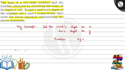The Sum Of A Two Digit Number And The Number Obtained By Reversing The Order Of Its Digits Is