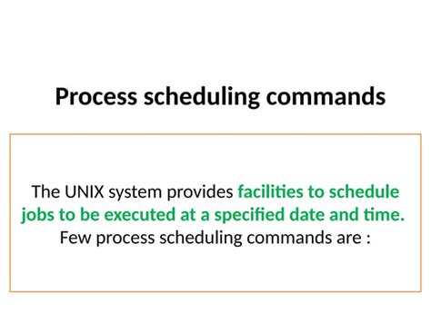 Process Scheduling Commands In Unix Pptx