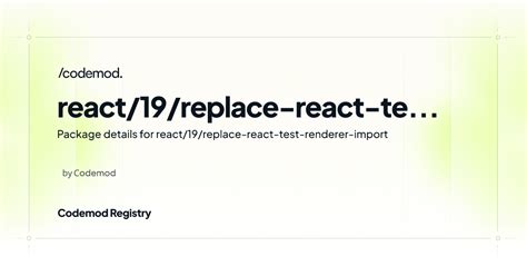 React19replace React Test Renderer Import Codemod Registry