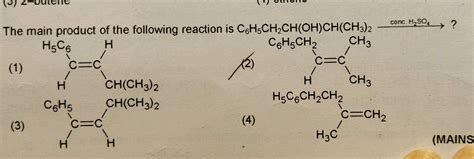(3) 2-wulene VI conc. H2SO4 The main product of the following reaction is CH=CH2CH(OH)CH(CH3)2 ...